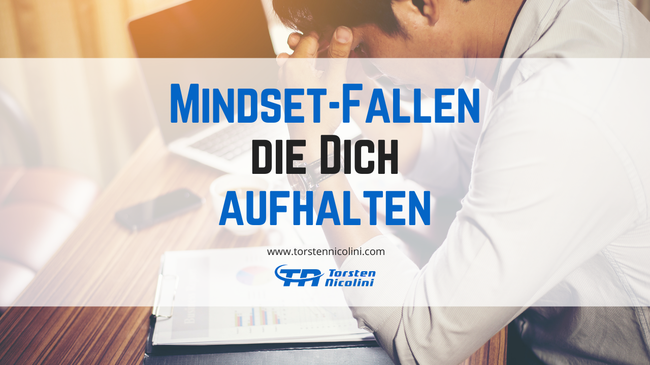 Mindset-Fallen, die Dich als Experten Marketer aufhalten