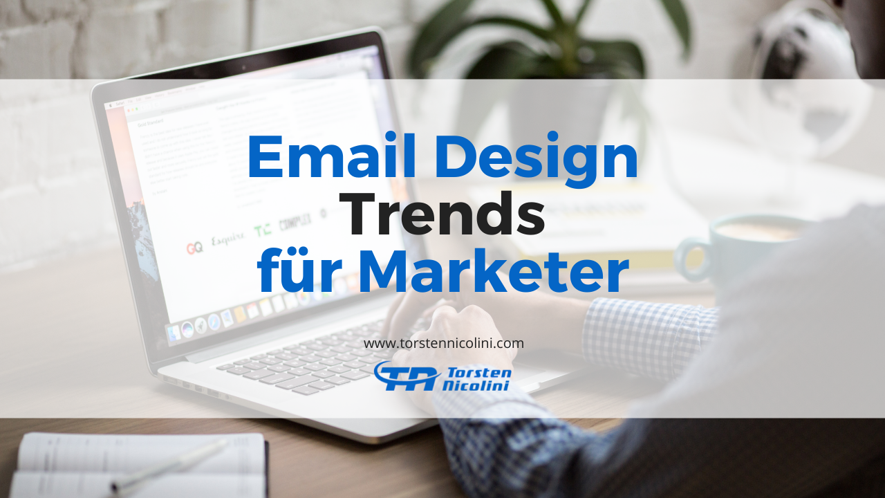 E-Mail-Design Trends für Marketer - Torsten Nicolini
