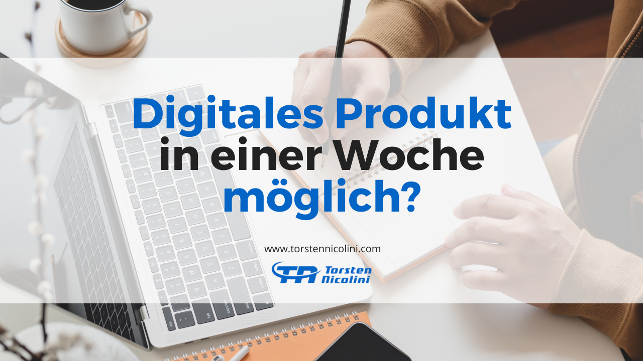 Digitales Produkt in einer Woche erstellen: Möglich oder nicht?