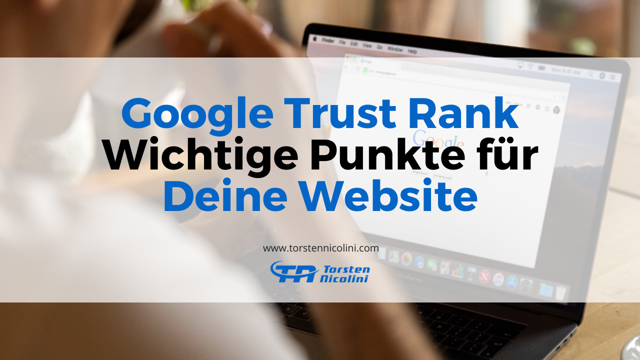 Trust Rank: Warum Google Deine Website nicht mag